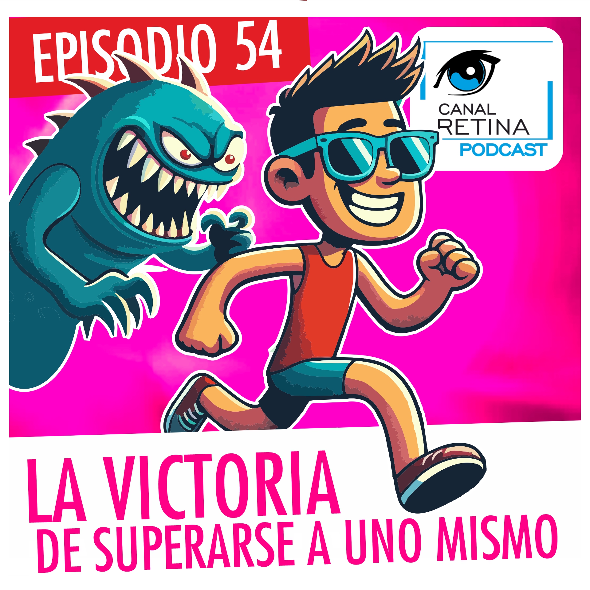 Episodio 54 - La victoria de superarse a uno mismo - Canal Retina Podcast